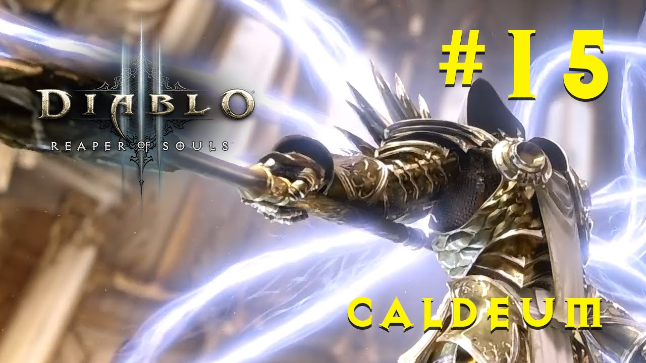 Diablo 3 - #15 - "Caldeum" - Seasonal (S5) - Crusader - Diablo 3 Let's ...