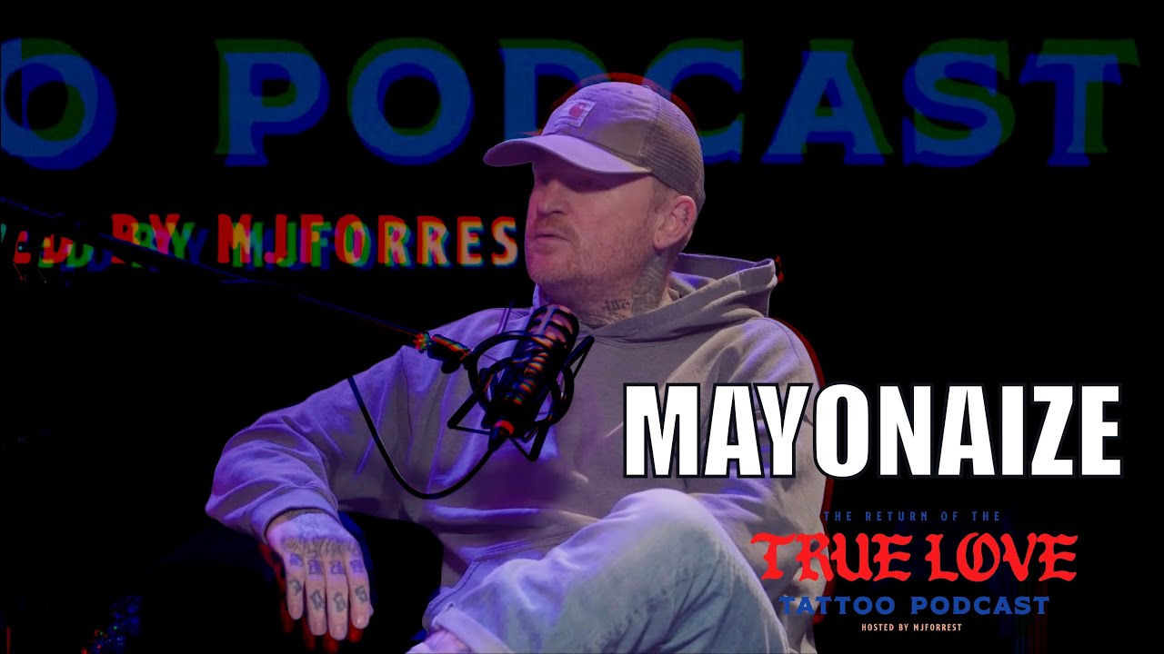 The True Love Tattoo Podcast - S2 E4: Mayonaize - YouTube