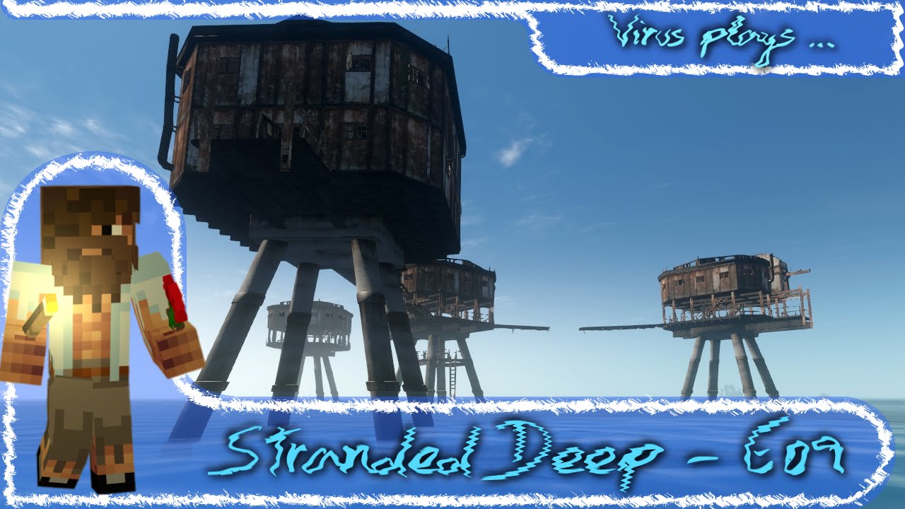 Stranded Deep LP - Episode 09: Sea Forts !! 1080p - YouTube