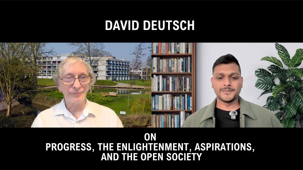 David Deutsch on Progress, the Enlightenment, Aspirations, and the Open ...