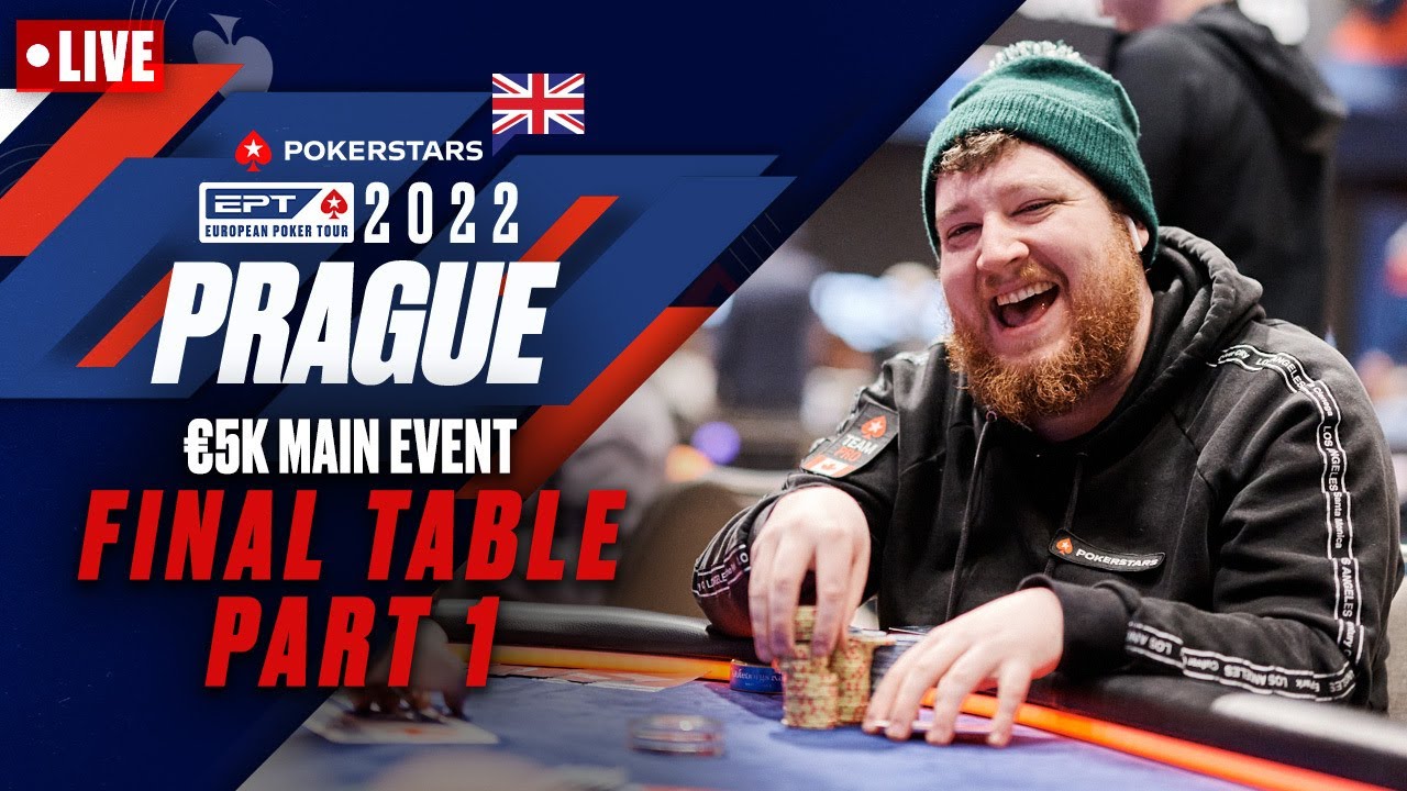 EPT PRAGUE 2022: €5K MAIN EVENT – FINAL TABLE: Part 1 ♠️ PokerStars UK ...