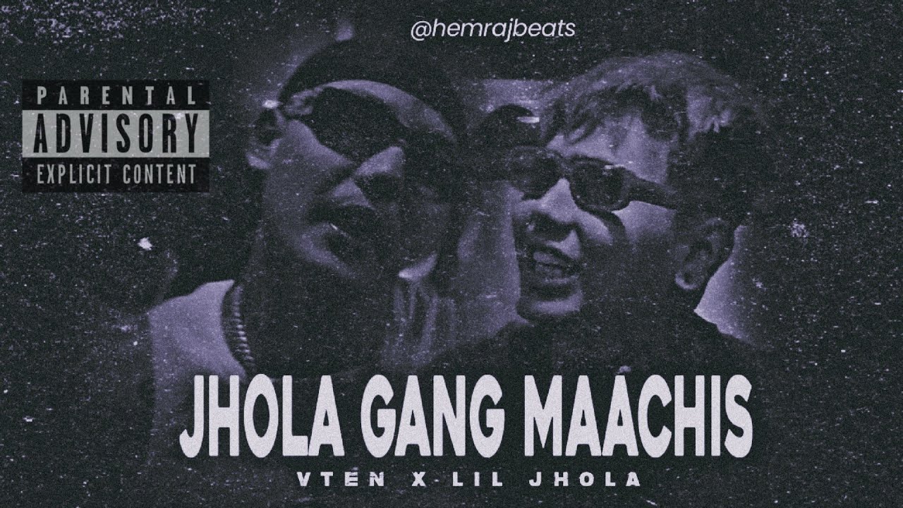 Vten x Lil Jhola - JHOLA GANG MAACHIS - YouTube