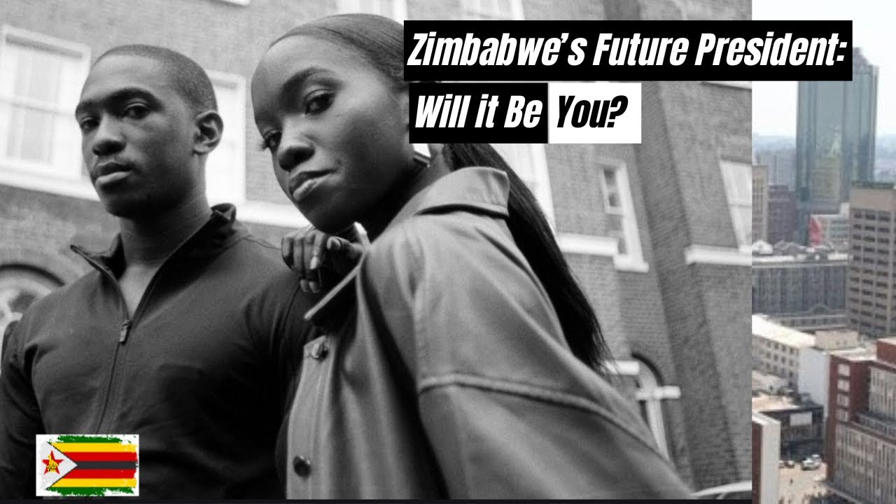 Zimbabwe’s Future President: Will it Be You ? - YouTube