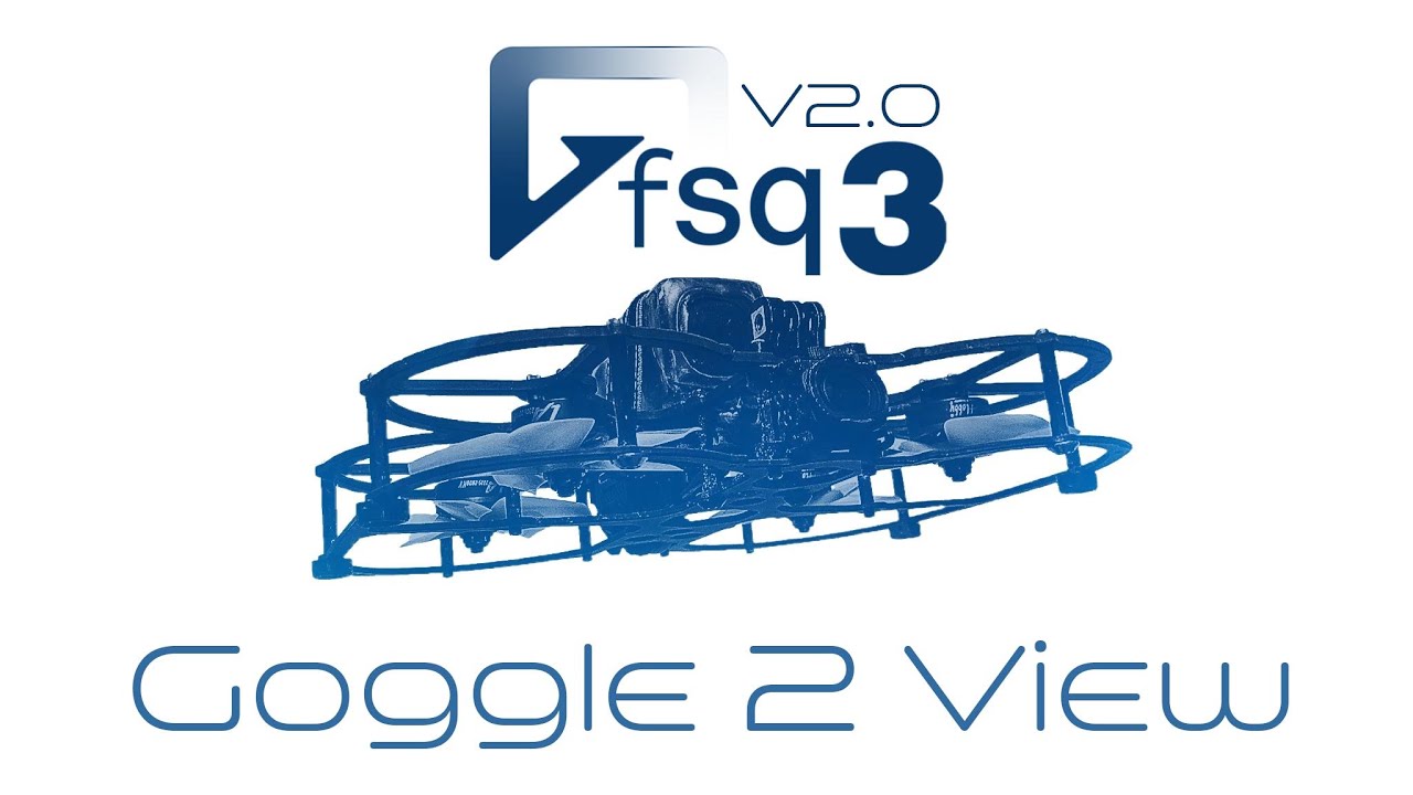 fsq3 v2.0/ Goggle 2 View - YouTube