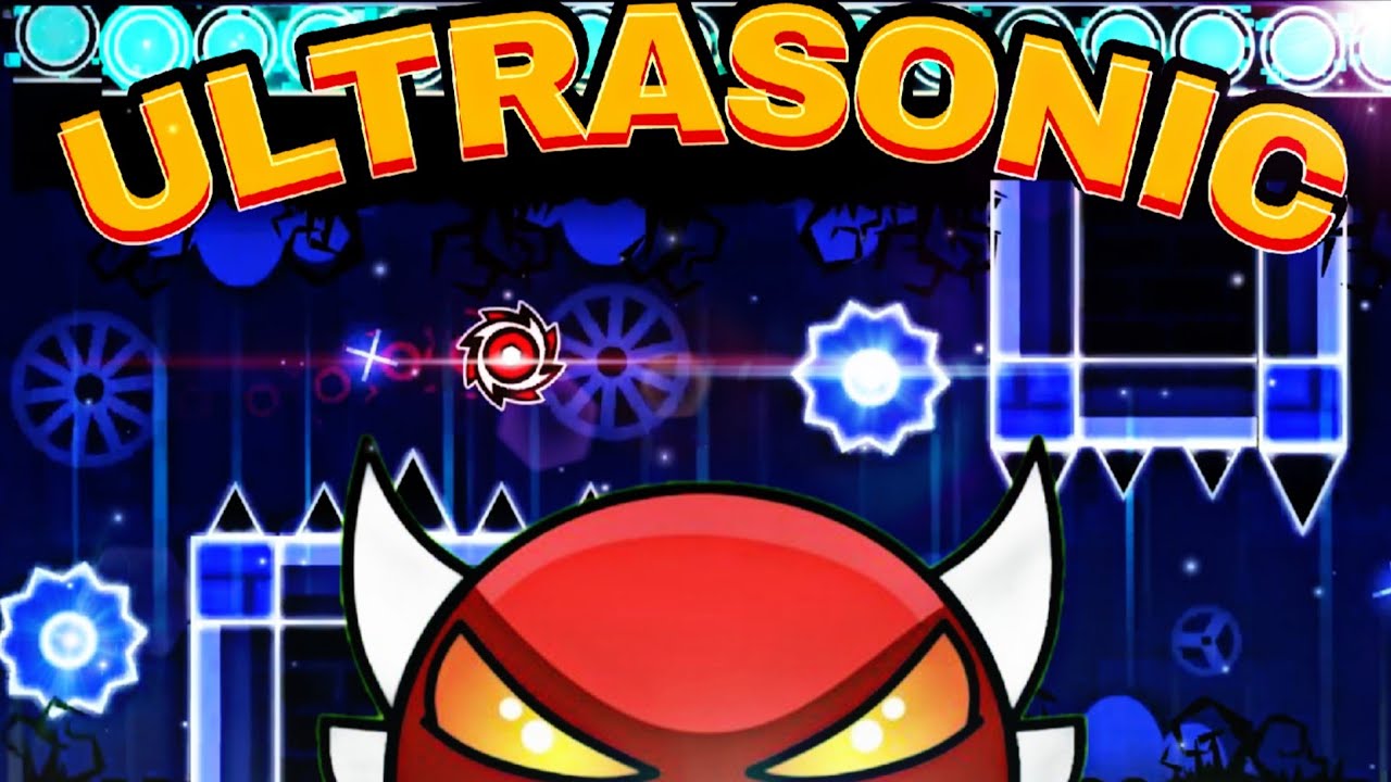 ULTRASONIC 100% (insane demon) by ZenthicAlpha | geometry dash - YouTube