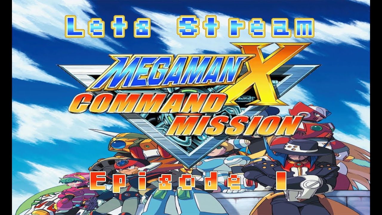 Mega Man X: Command Mission Episode 1 - Infiltrate Giga City - YouTube