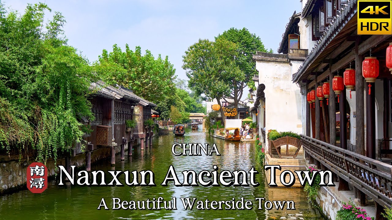 [4K CHINA] Nanxun Ancient Town, A Beautiful Waterside Town In Southern ...