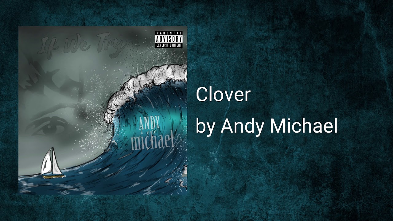 Clover - Andy Michael - YouTube