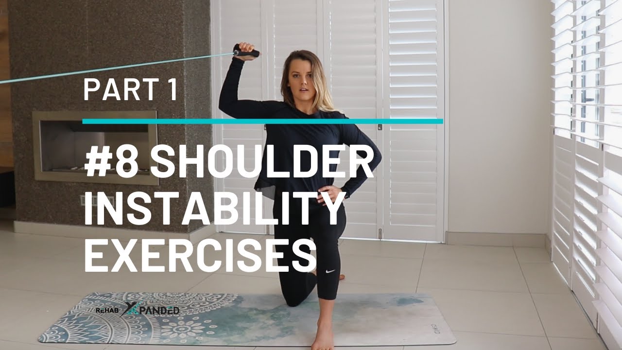 HOW TO REDUCE SHOULDER INSTABILITY | 8 exercises to strengthen the ...