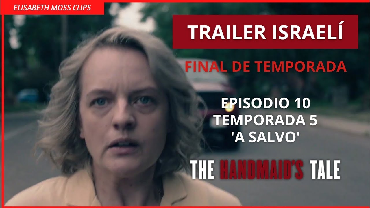 The Handmaid's Tale | Israeli Season 5 Finale Trailer - Episode 10 Safe ...