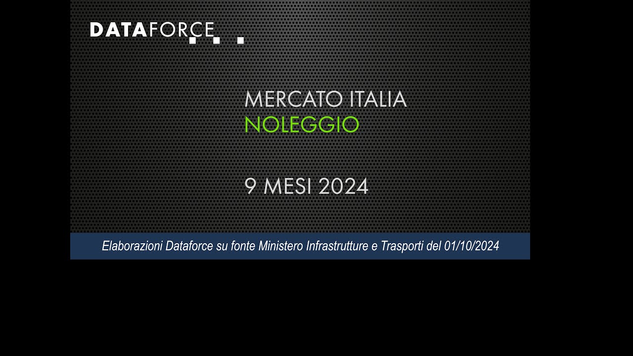 Dataforce – Mercato Italia – Noleggio – 9 mesi 2024 - YouTube