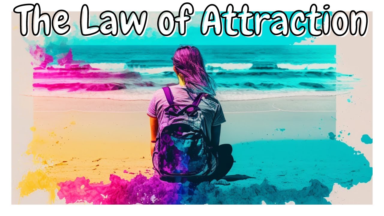 How to Create Your Desired Life: Understanding the Law of Attraction ...