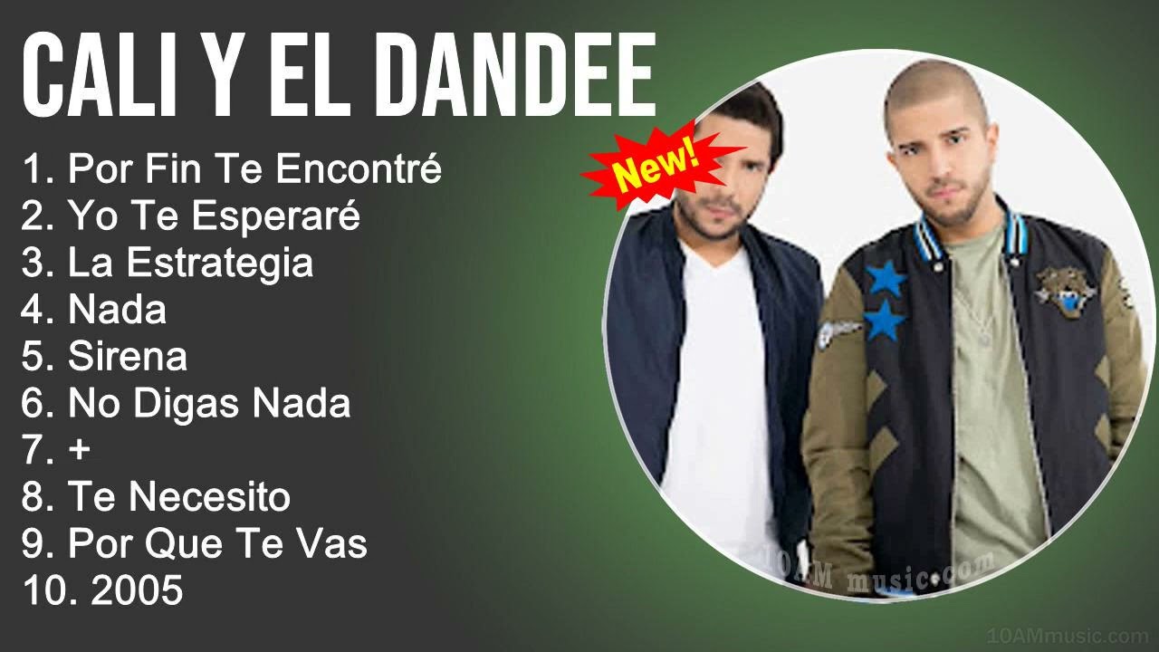 Cali Y El Dandee Mix - Grandes Éxitos, Sus Mejores Canciones - Por Fin ...