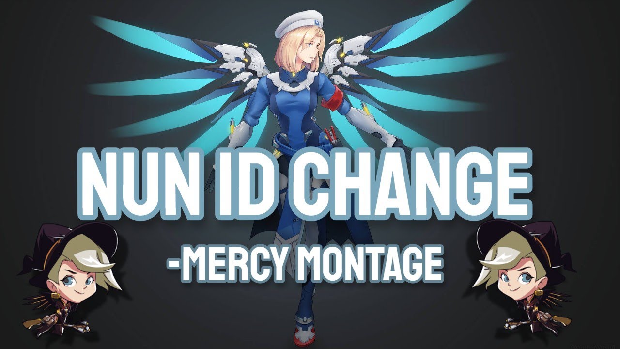 NUN ID CHANGE|FLY FLY FLY| - OVERWATCH 2 MERCY MONTAGE-YEAT - YouTube