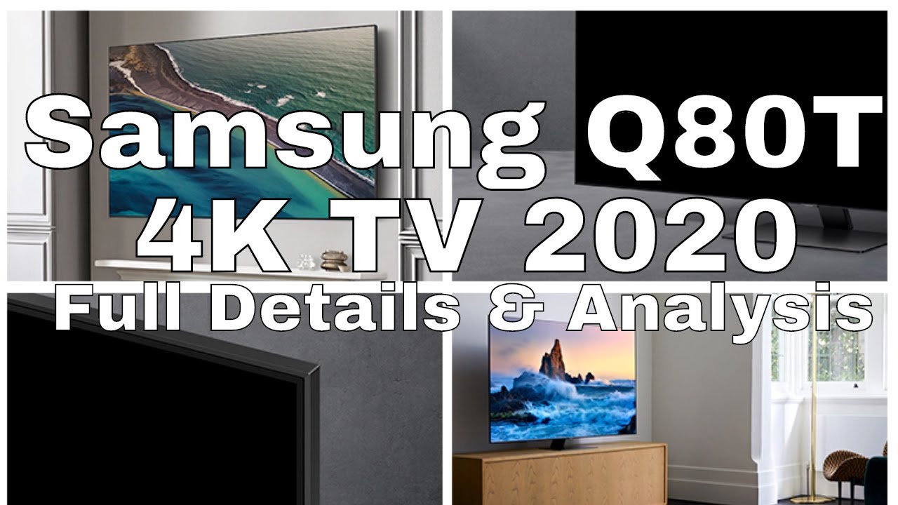 Samsung Q80T 4K TV - Detailed Analysis & Specification - YouTube