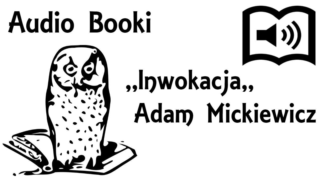 ,,Inwokacja"-Pan Tadeusz Adam Mickiewicz - YouTube