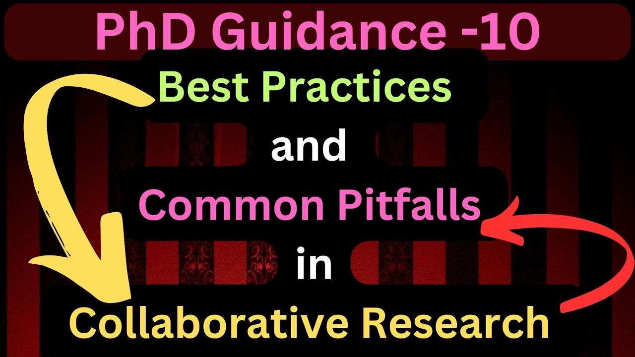 Best Practices and Common Pitfalls in Collaborative Research - YouTube