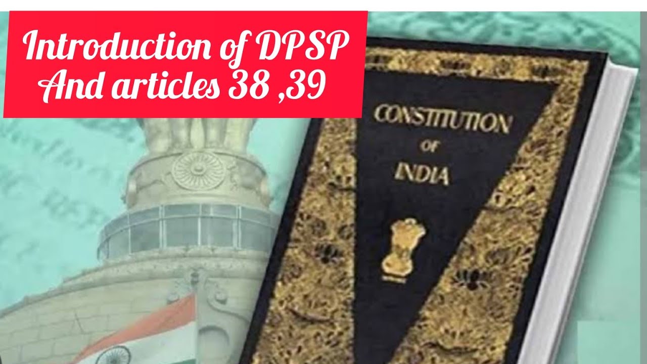 DPSP in indian constitution/article 38,39 /#upsc - YouTube