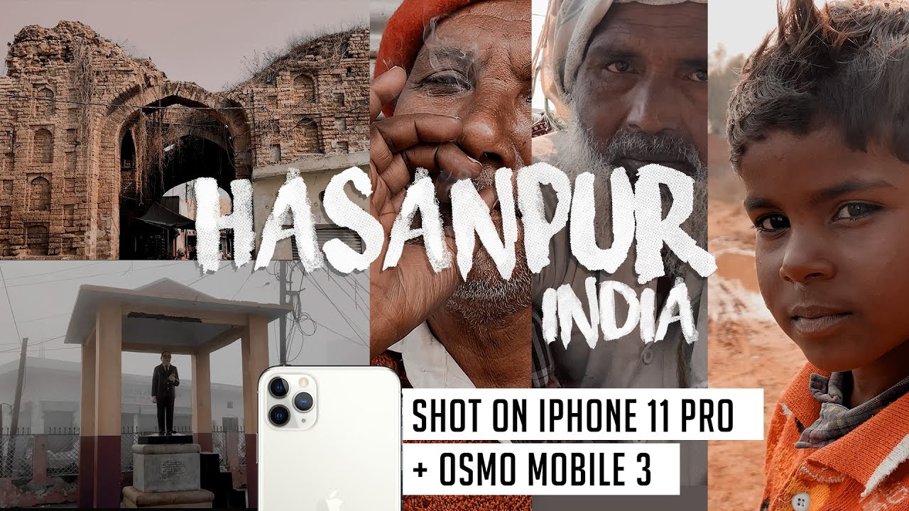 Hasanpur - A town of Uttar Pradesh, India | Entirely Shot on iPhone 11 ...