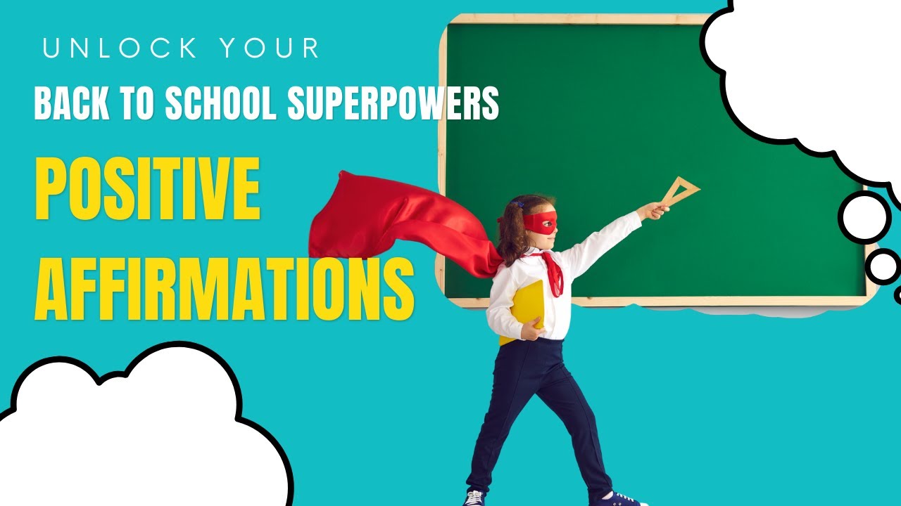 Unlock Your Back to School Superpowers with Affirmations! - YouTube