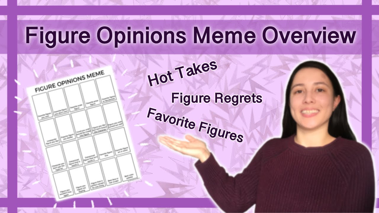 Giving Some Hot Takes On Figures! 🔥- Filling Out A Figure Opinions Meme ...