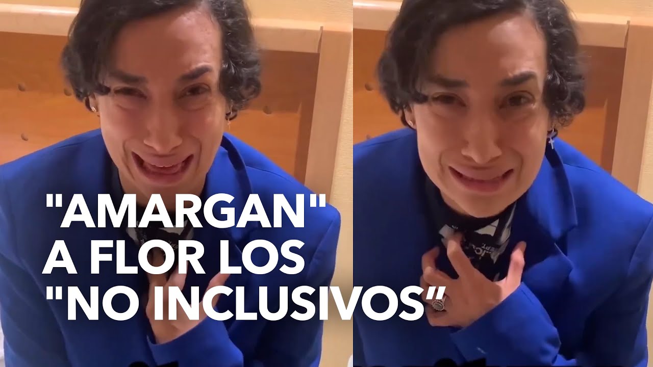 Flor Amargo rompe en llanto por "no inclusivos" - YouTube