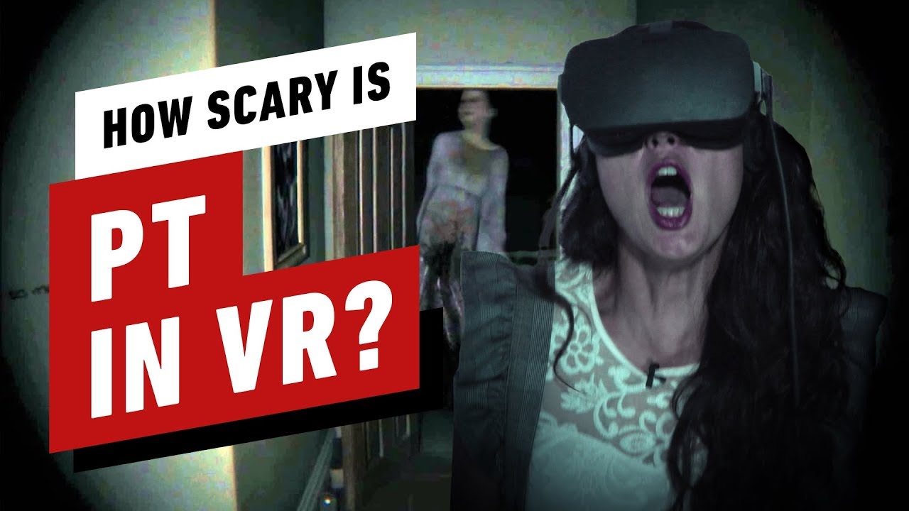 How Scary is PT in VR - IGN Reacts - YouTube