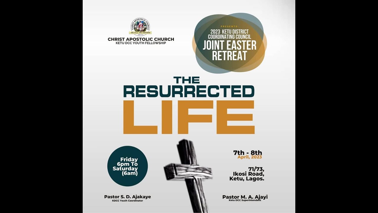 C.A.C OKE IGBALA KETU DCC YOUTH EASTER RETREAT | THE RESURRECTED LIFE | SESSION 2 | 7/4/2023 ...