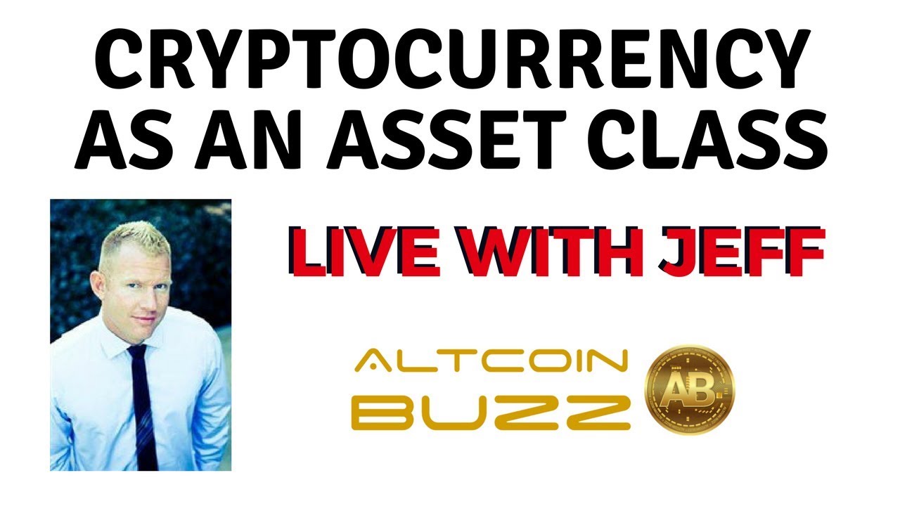 Cryptocurrency as an Asset Class Live With Jeff - YouTube