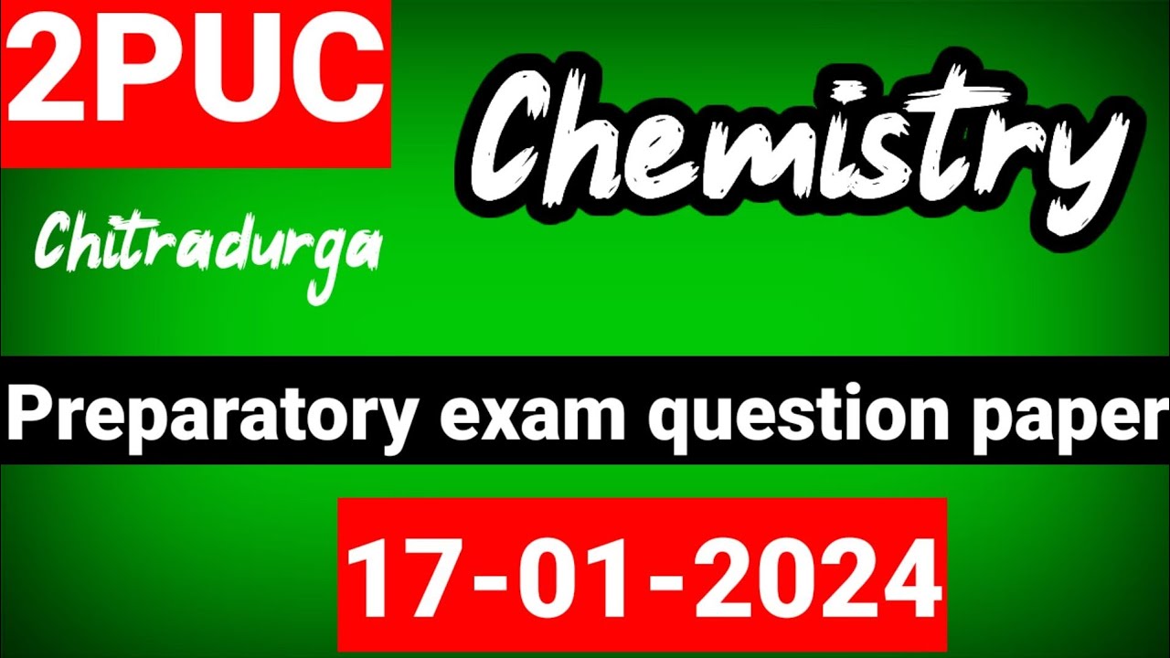2nd puc chemistry preparatory exam question paper 2024 - YouTube