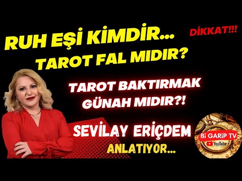 TAROT FAL MIDIR? | TAROT FALI BAKTIRMAK GÜNAH MI? | Ruh Eşi kimdir? | Bi Garip TV - Sevilay Eriçdem