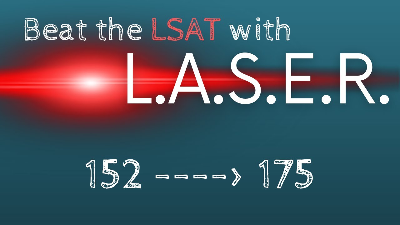How to Score 170+ on the LSAT with the L.A.S.E.R. Method - YouTube