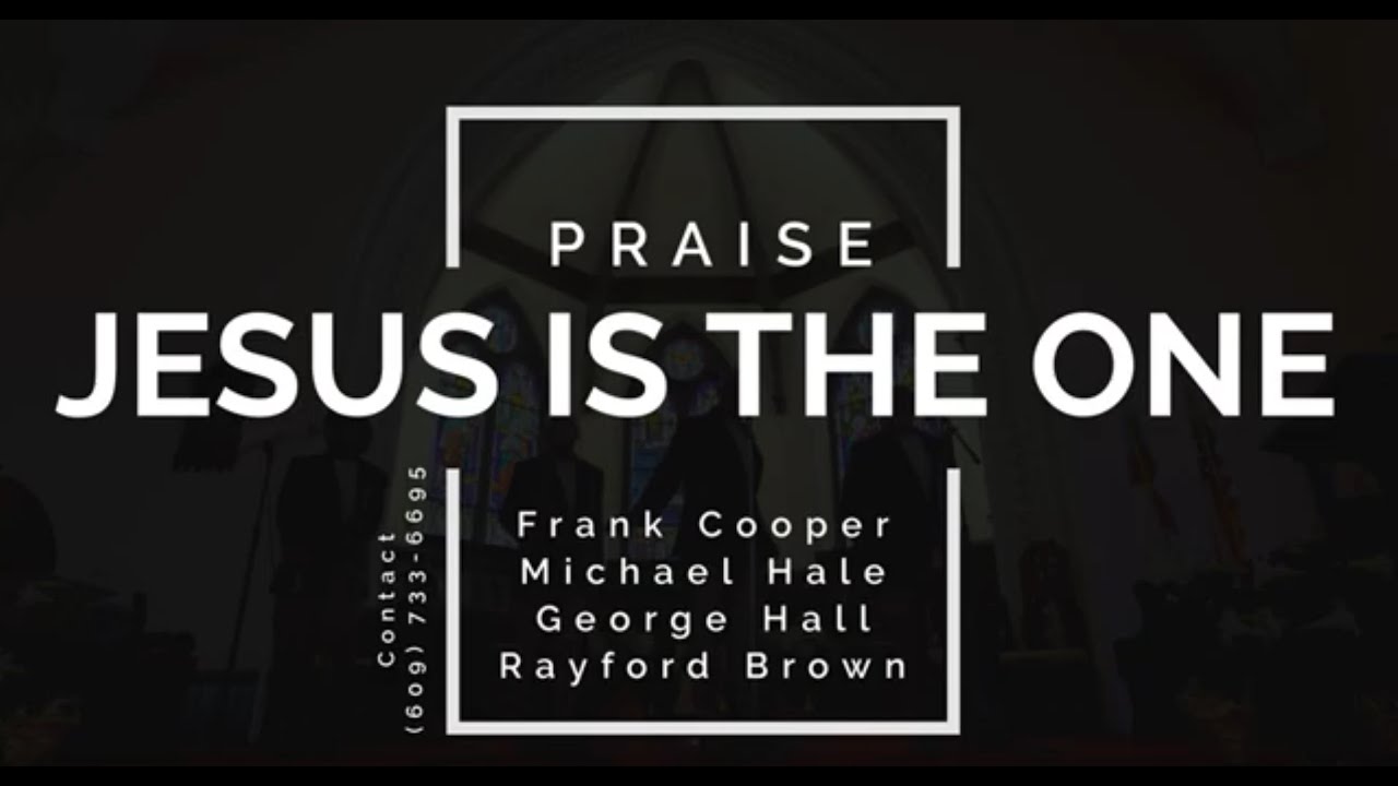 PRAISE - "Jesus is The One" - YouTube