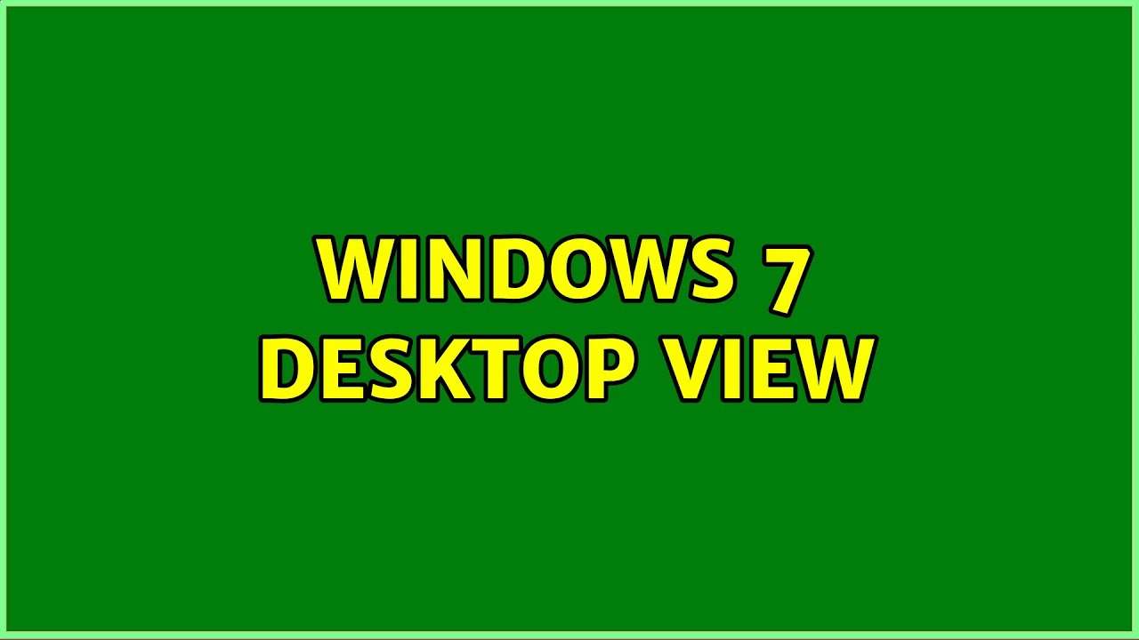 Windows 7 Desktop View - YouTube