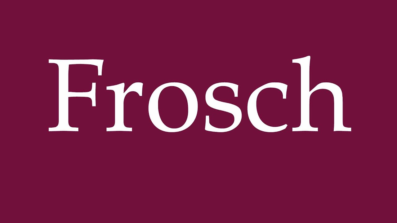 How to Pronounce ''Frosch'' (Frog) Correctly in German - YouTube