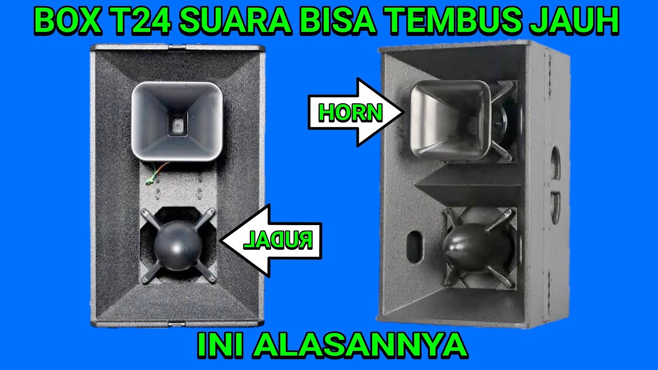 Box T24 suara midle sangat lantang? ini sebabnya... - YouTube