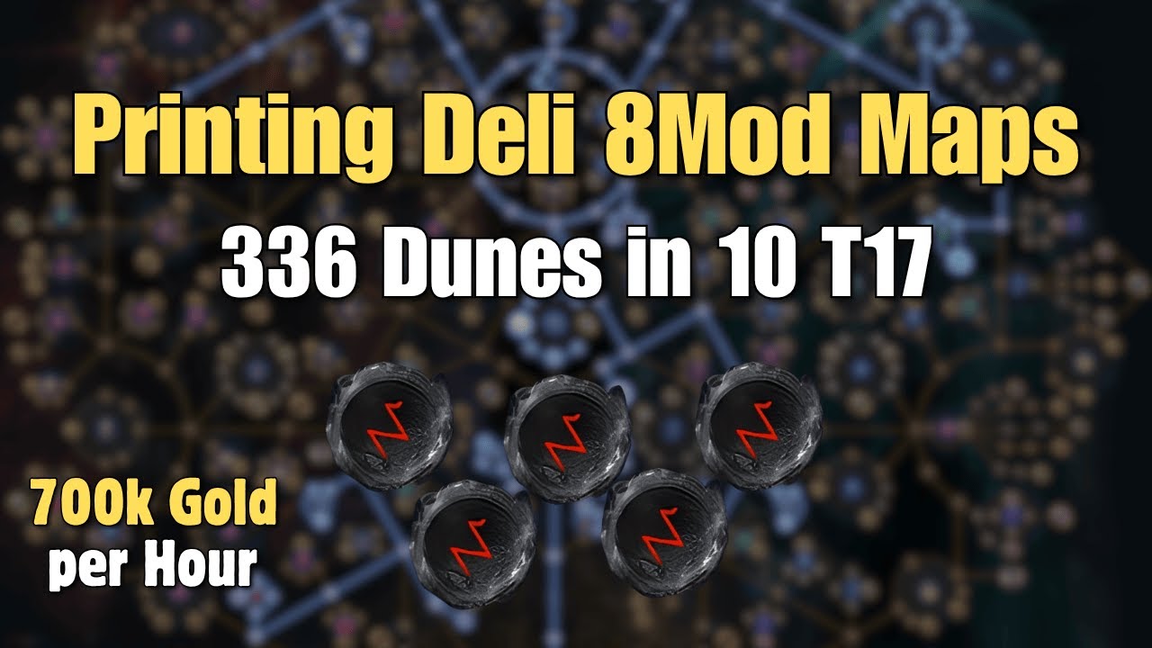 8-Mod Deli Map Farming – 336 Dunes from 10 T17 Runs | Save this for PoE ...