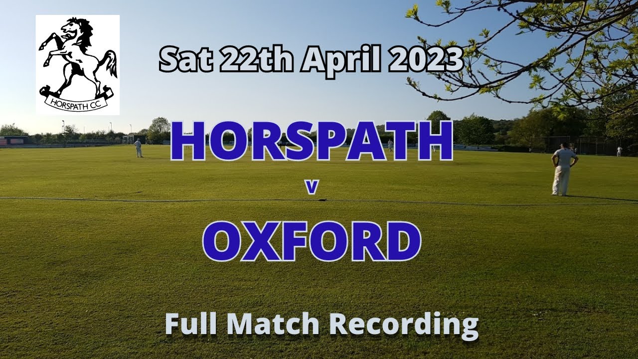 22Apr2023 : Horspath v Oxford - Full Match - YouTube