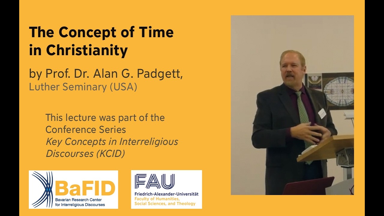 Alan G. Padgett: The Concept of Time in Christianity - YouTube