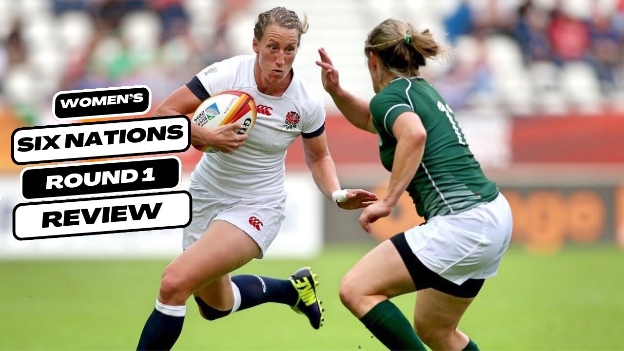 Women's Six Nations Round 1 Review & Round 2 Preview | With Kat ...