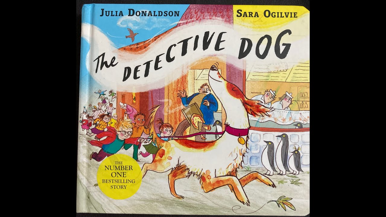 The Detective Dog - by Julia Donaldson / Kids Book Read aloud ...