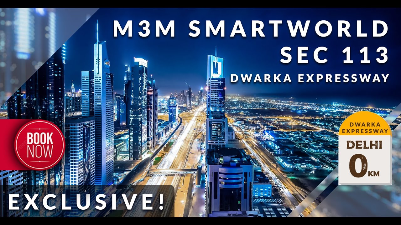 Smart World 113 | Dwarka Expressway | Prime Location | Amazing Amenities | Gurugram Properties ...
