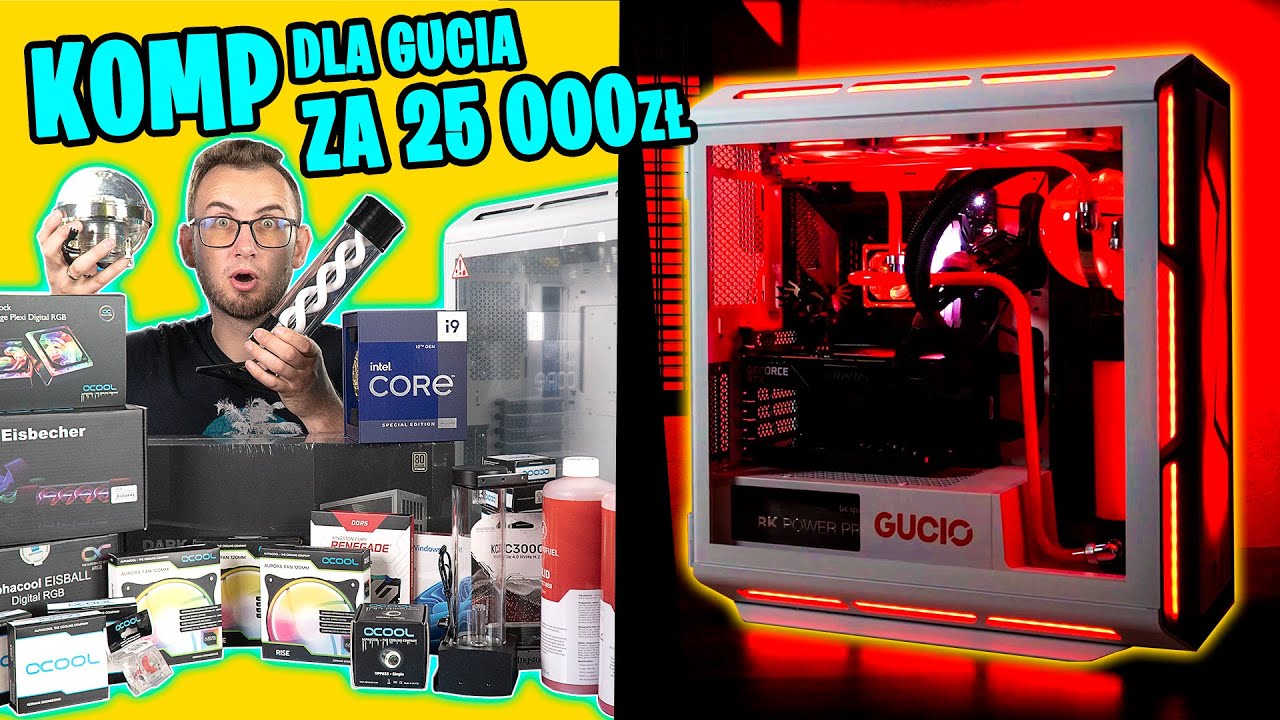 Zbudowaliśmy kompa dla Gucia za 25 000zł z chłodzeniem wodnym - YouTube