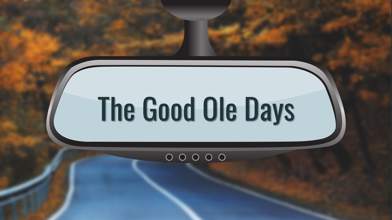 Good Ole Days - YouTube