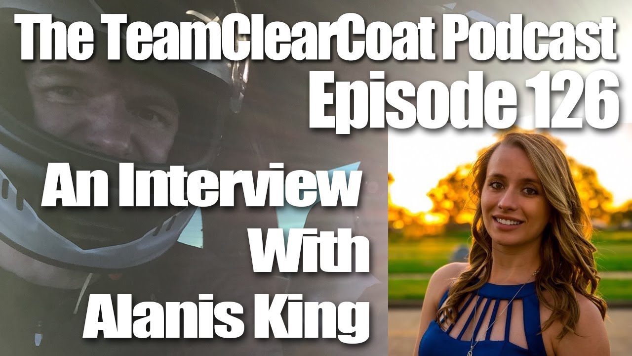 The TeamClearCoat Podcast - Episode 126 - Alanis King - Staff Writer At ...