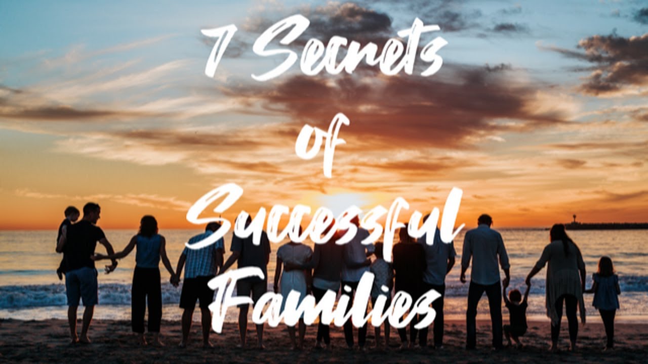 7 Secrets of Successful Families Recap - YouTube