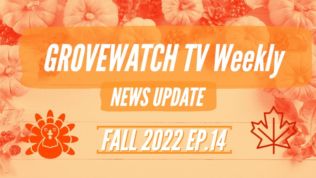 Grovewatch TV Weekly News Video Ep. 14 - YouTube
