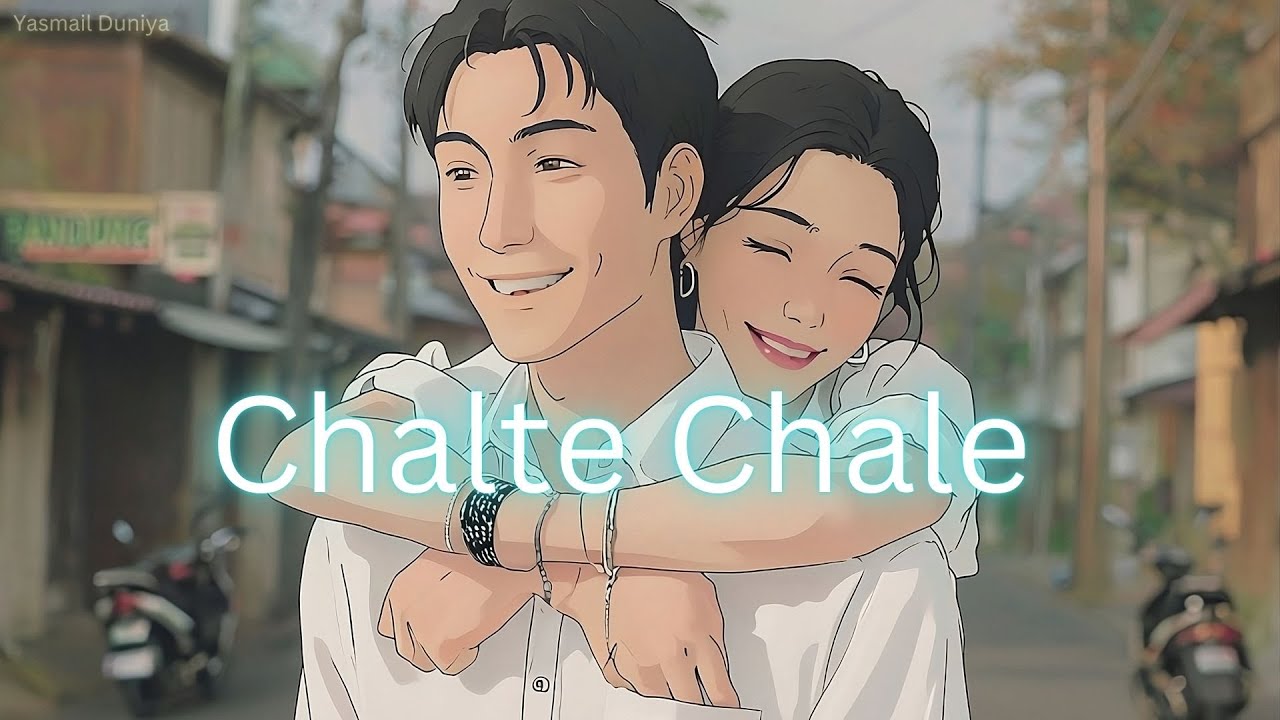 Chalte Chale - Journey of Love - YouTube