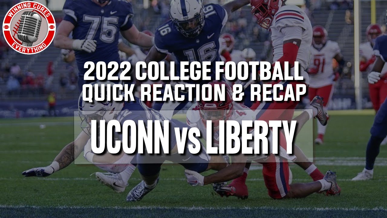 UConn vs Liberty quick reaction & recap 2022 College Football - YouTube