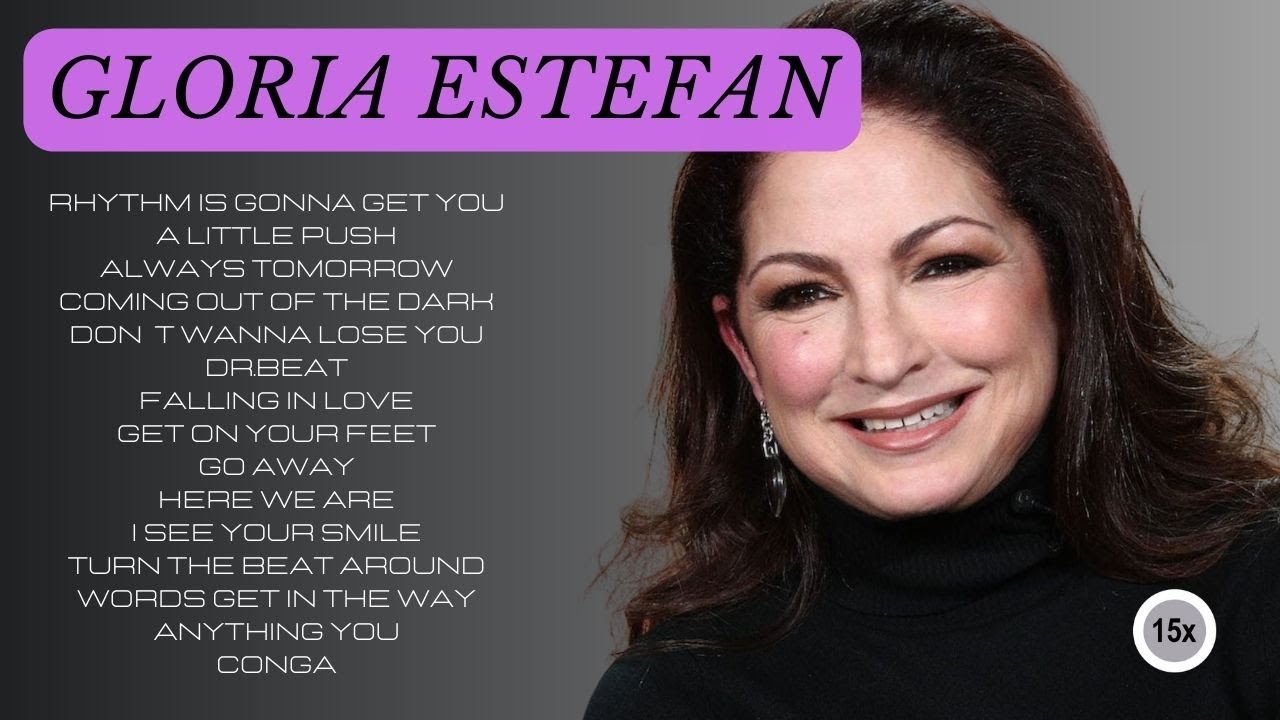 15x Gloria Estefan | The Best Of International Music - YouTube Music